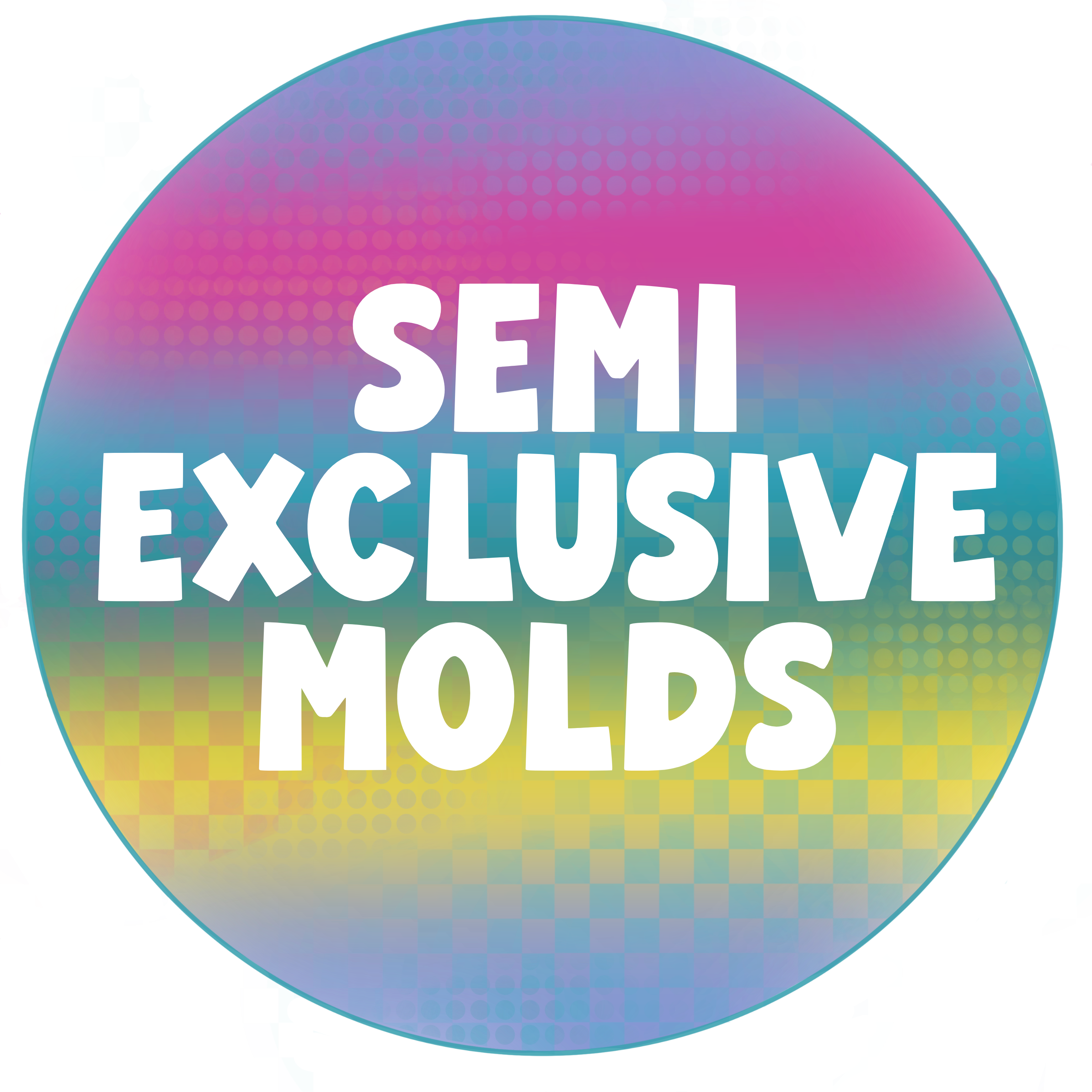 Semi Exclusive Molds – VibrantXpressions