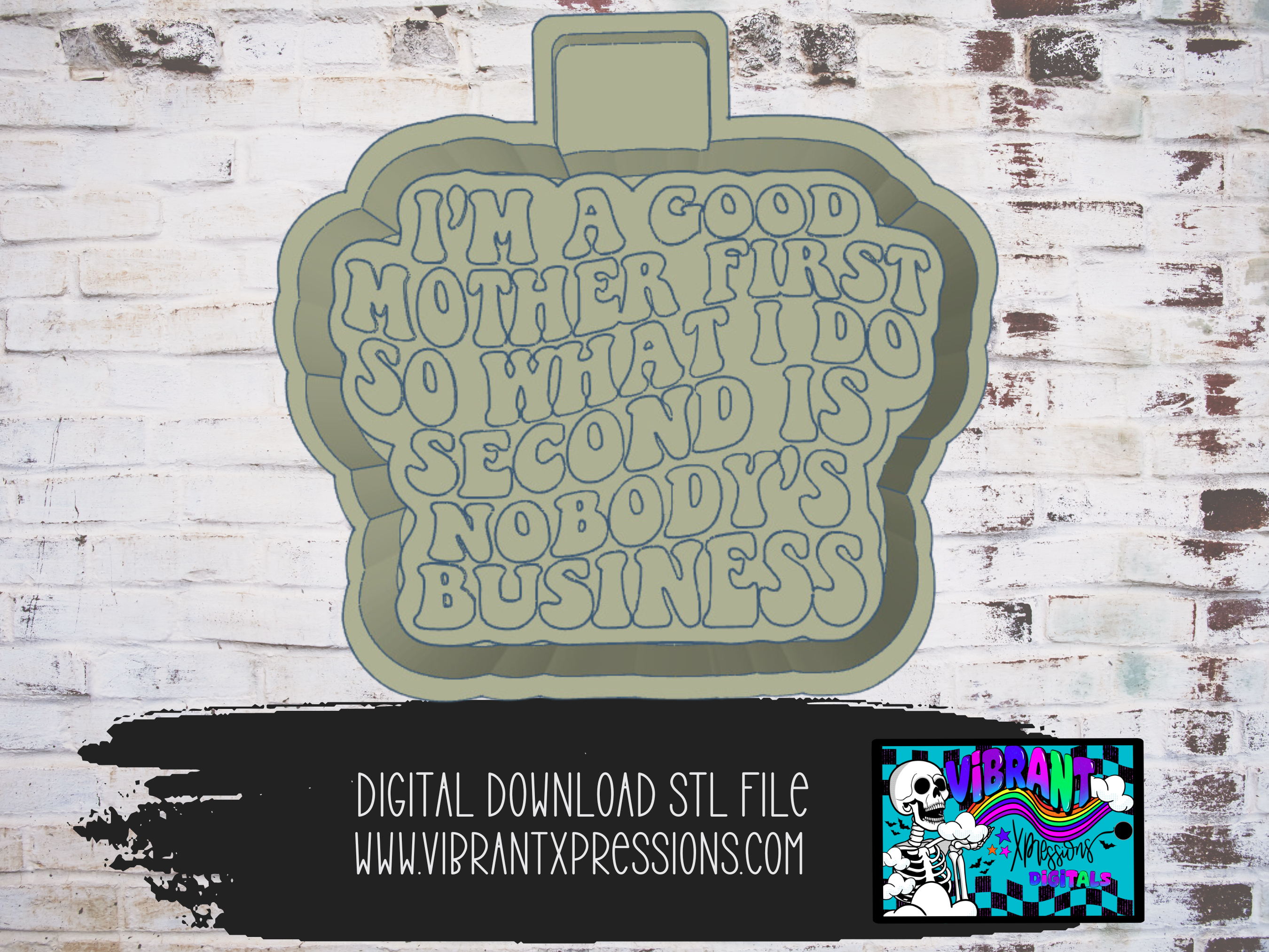 I'm A Good Mother Mold Maker STL File – VibrantXpressions